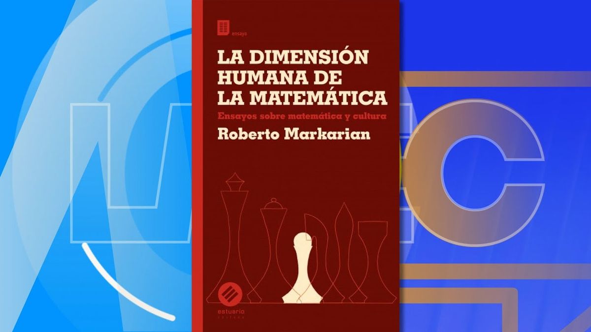 Roberto Markarian: La dimensión humana de la matemática