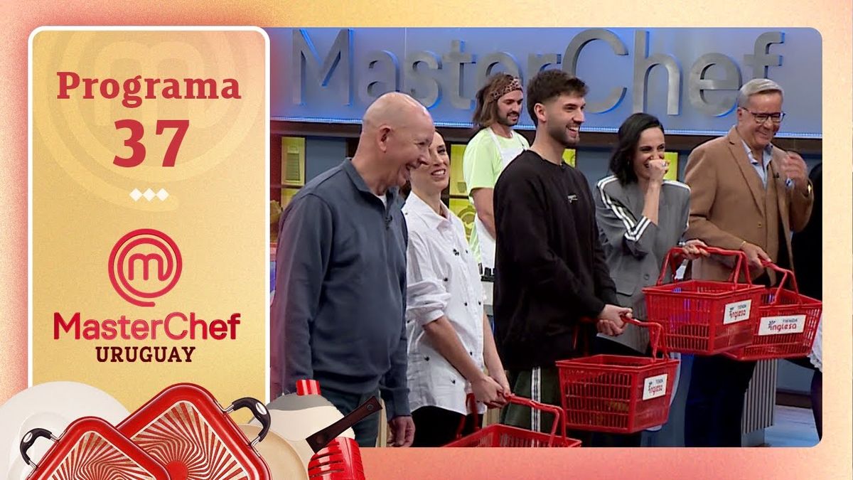 MASTERCHEF URUGUAY 2025 - Programa 37