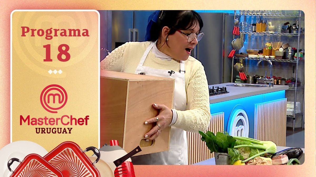 MASTERCHEF URUGUAY 2025 - Programa 18